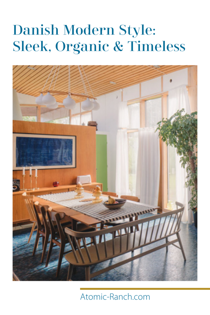 Danish Modern Style: Sleek, Organic and Timeless - Home