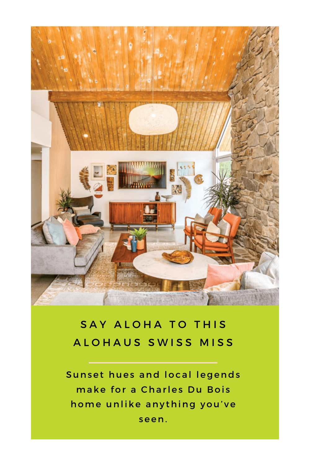 A Rescued Alohaus with Modern Hawaii Vibes - Atomic Ranch