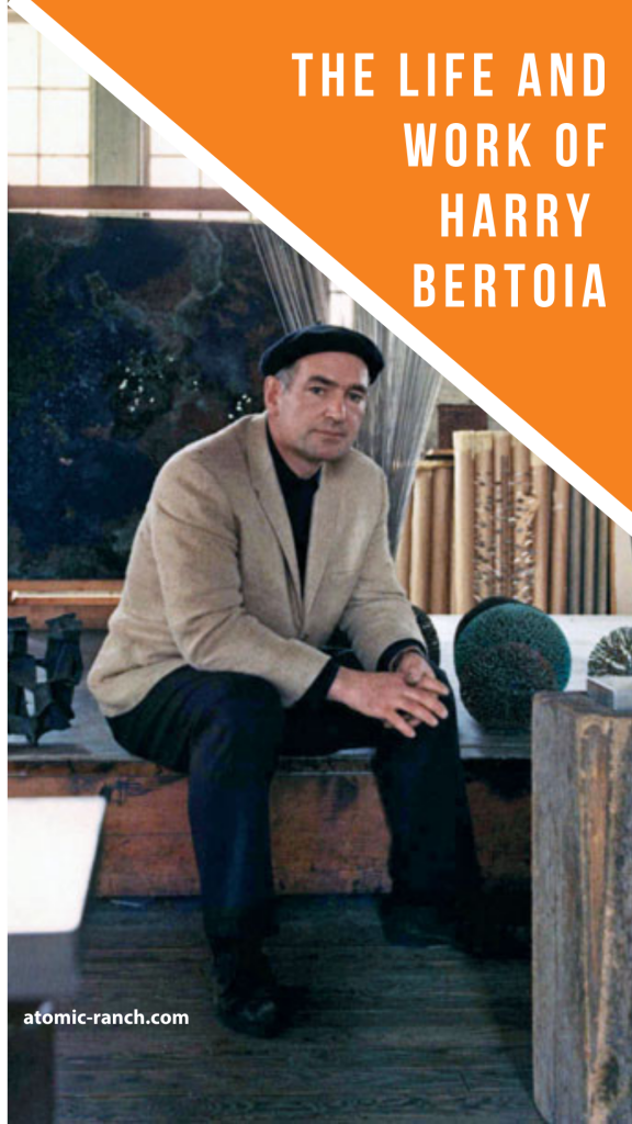 Shedding More Limelight on Harry Bertoia - Atomic Ranch